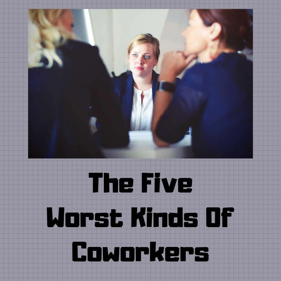 The Five Worst Kinds Of Coworkers - Commercial Real Estate in the ...